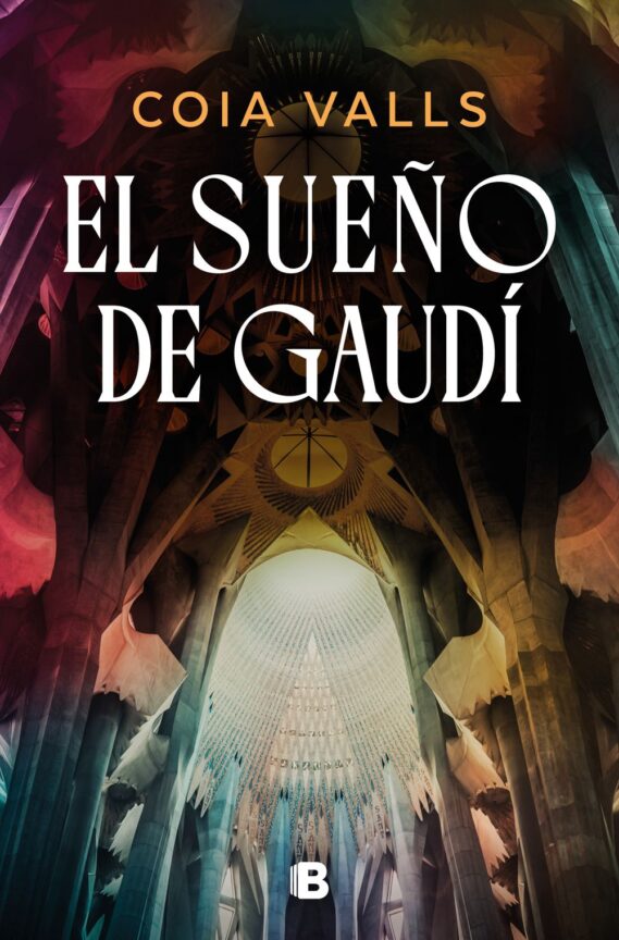 'El sueño de Gaudí', la novela histórica sobre la Sagrada Familia en la ...